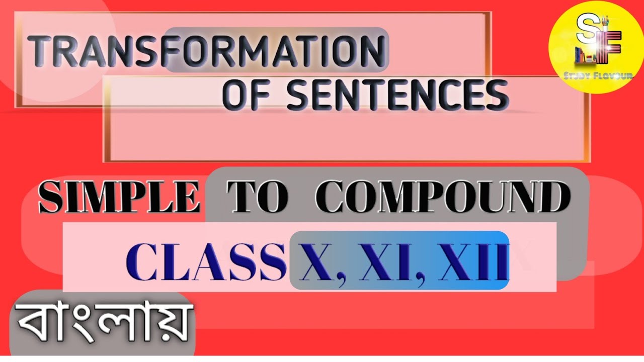 Transformation of Sentences | Conversion of Simple to Compound And ...