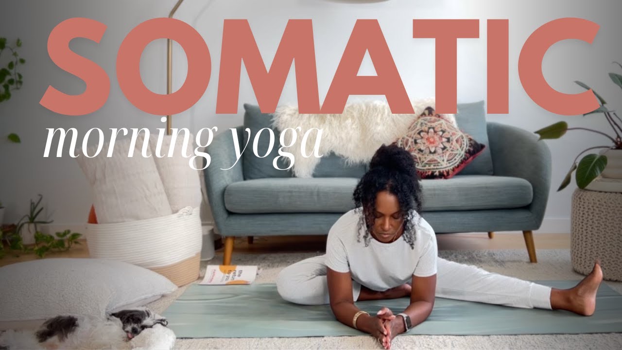 Somatic Yoga | Gentle and Mindful Morning Somatic Exercises | 20 ...