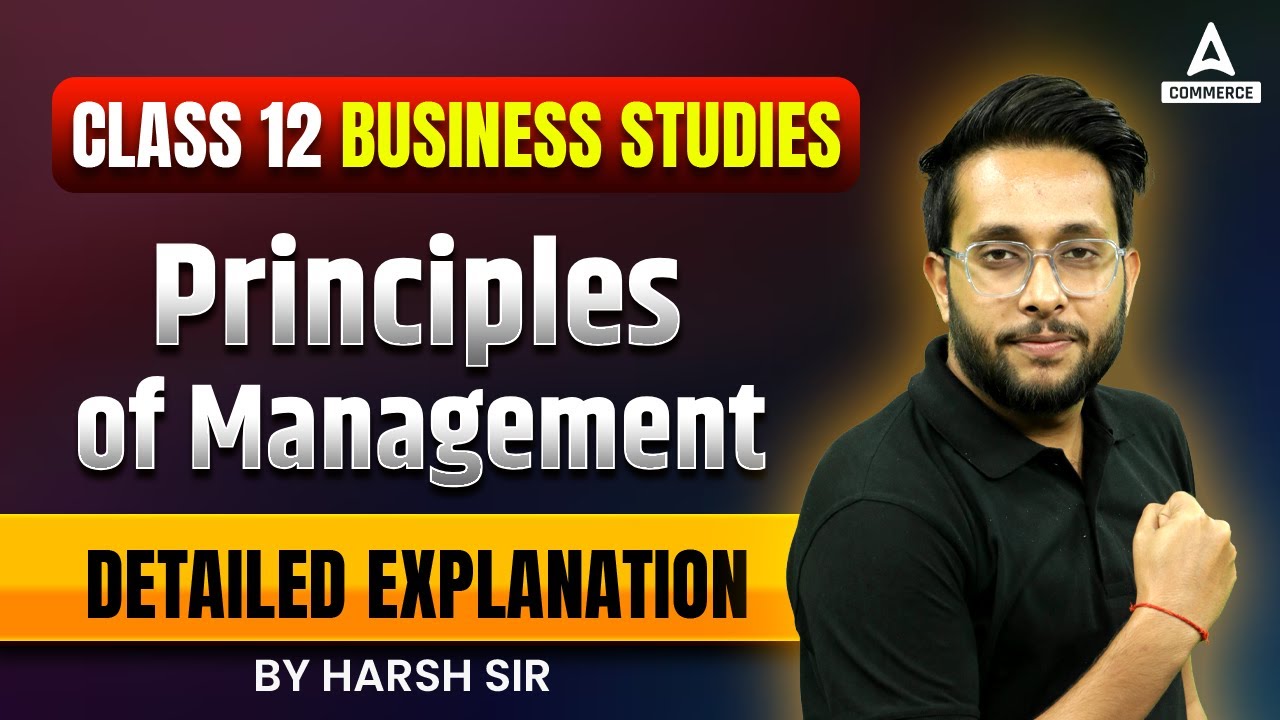 Class 12 Business Studies | Principles of Management - Detailed ...