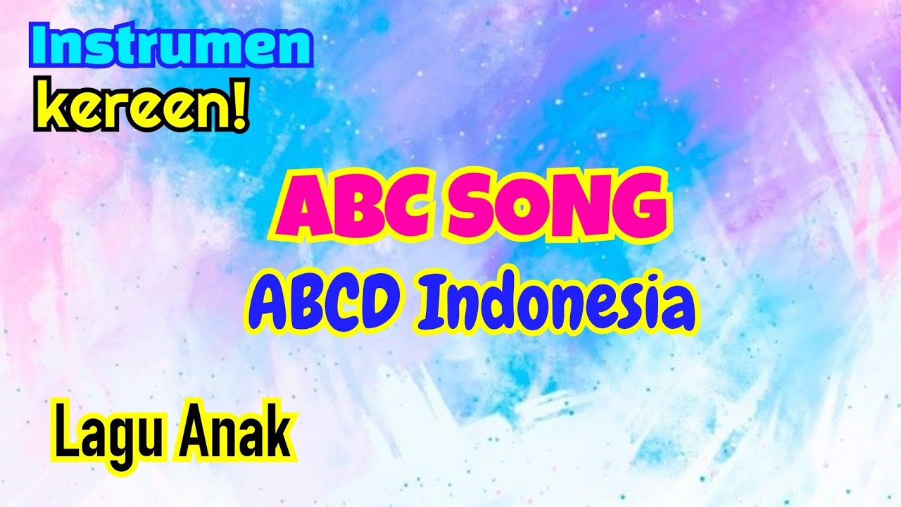 INSTRUMEN / KARAOKE Lagu Anak "ABC SONG / ABCD INDONESIA" - YouTube