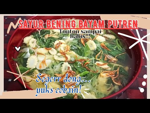 Resep sayur bening bayam putren uenaak segerr | masakan sehari-hari ...