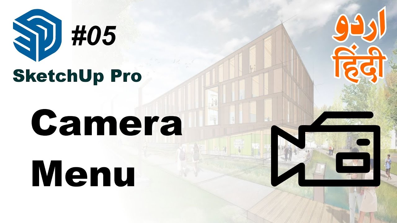 Sketchup for beginners | Camera Menu in Sketchup Pro | Sketchup in Urdu ...