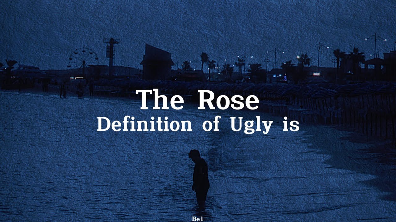 The Rose - Definition of ugly is (Lyrics Han/Rom/Indo) - YouTube