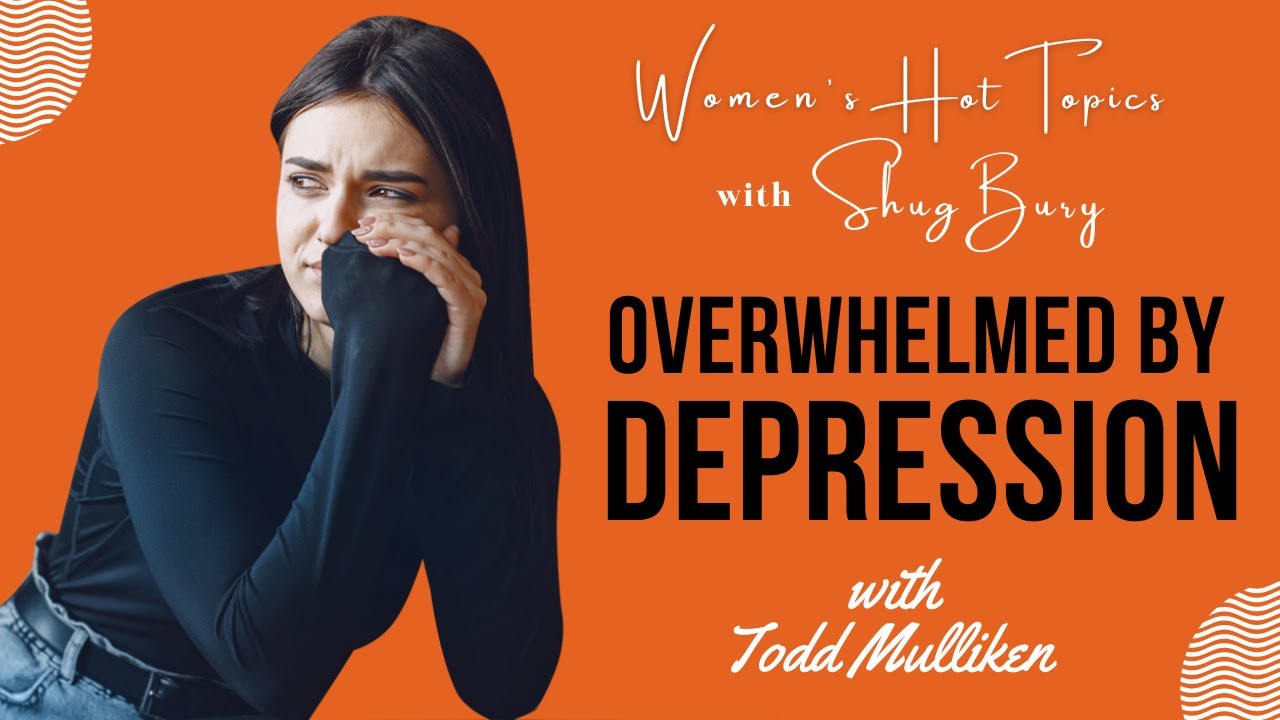 OVERWHELMED BY DEPRESSION - Shug Bury & Todd Mulliken - Women's Hot ...