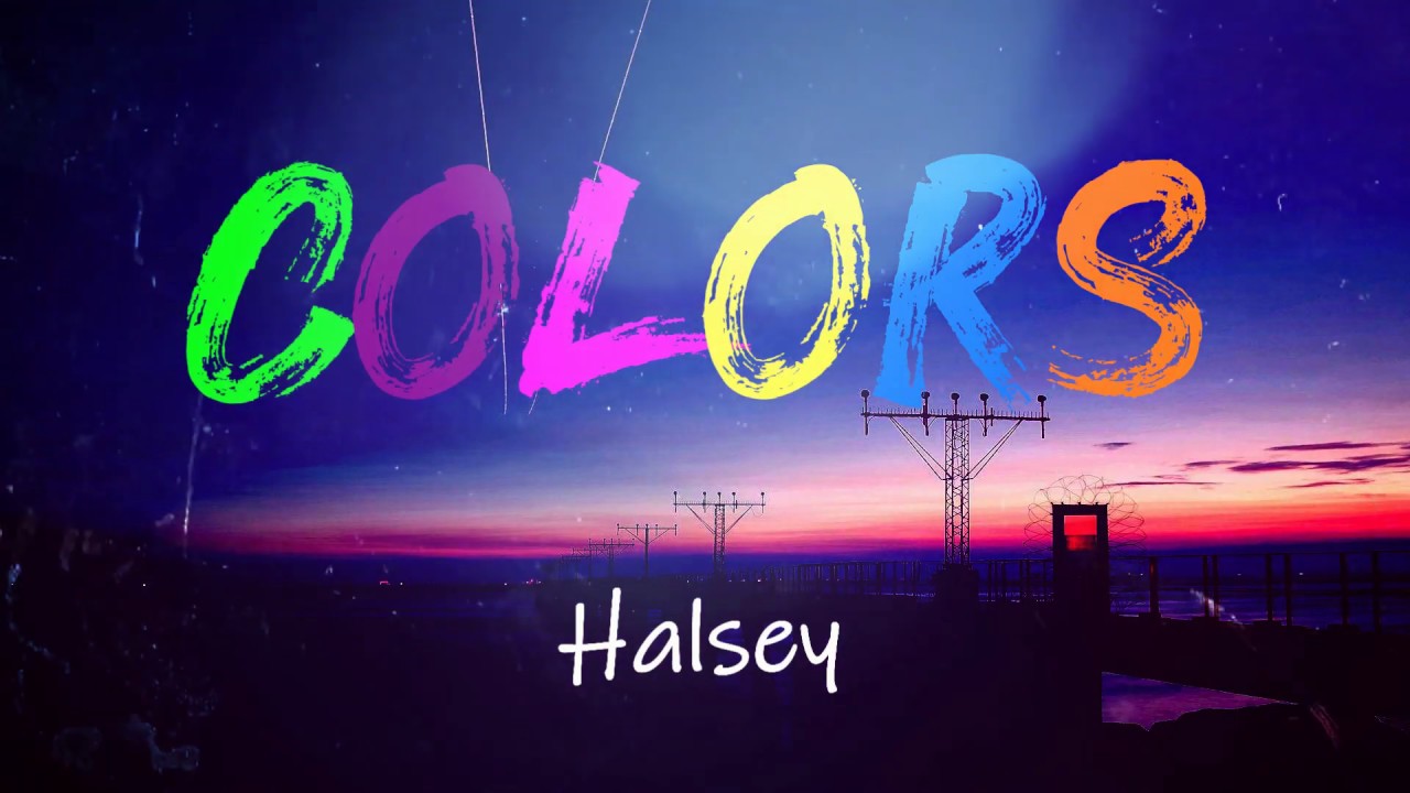 Halsey - Colors (Lyrics) - YouTube