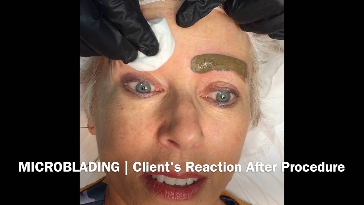 MICROBLADING | Client's Reaction After Procedure - YouTube