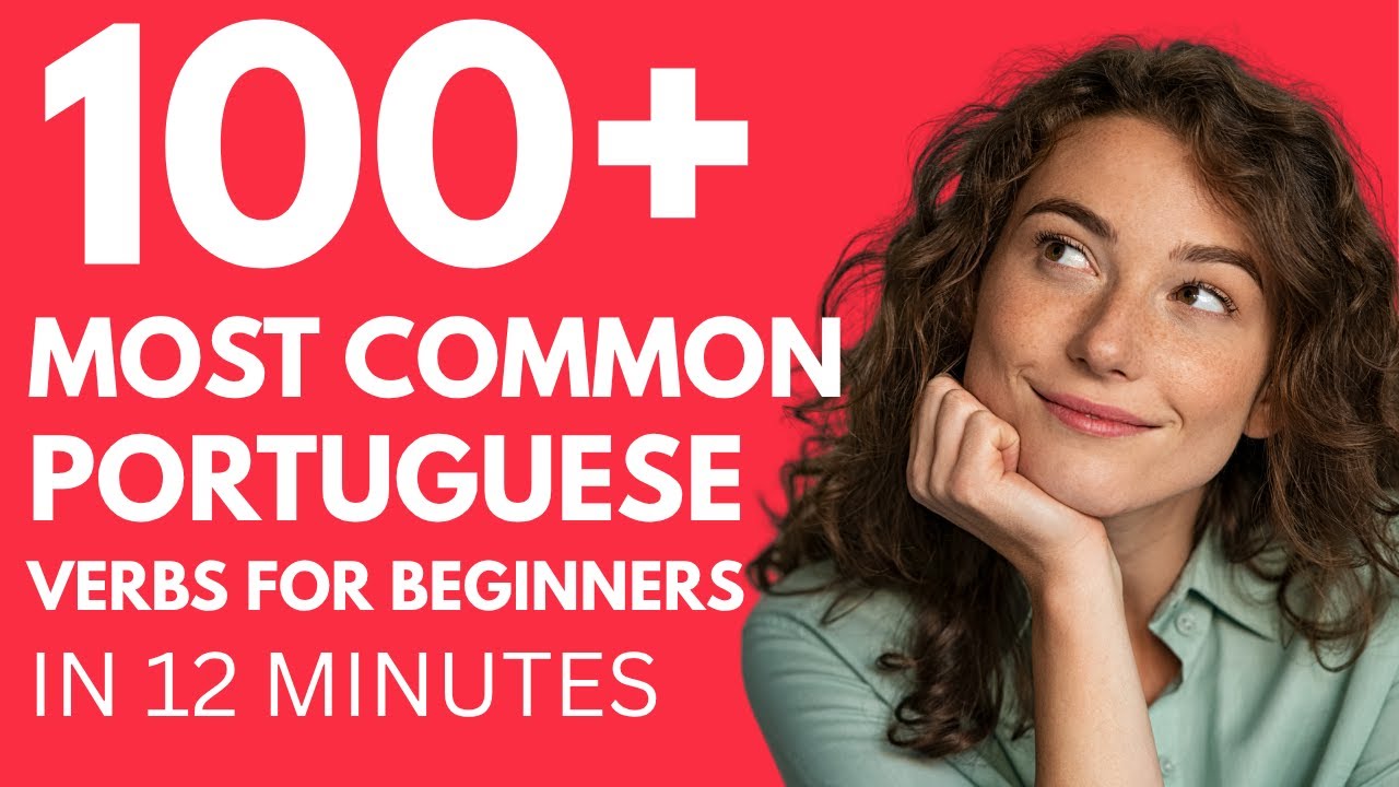 The 100 most common Portuguese Verbs | Brazilian Portuguese - YouTube