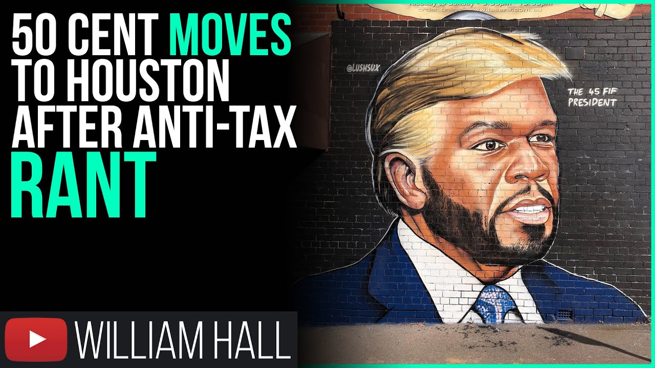 50 Cent MOVES To Houston After Anti-Tax RANT - YouTube