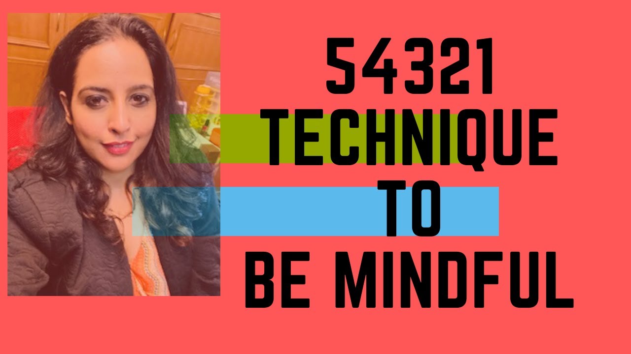 Come Back to the Present Moment with the 54321 Technique. - YouTube