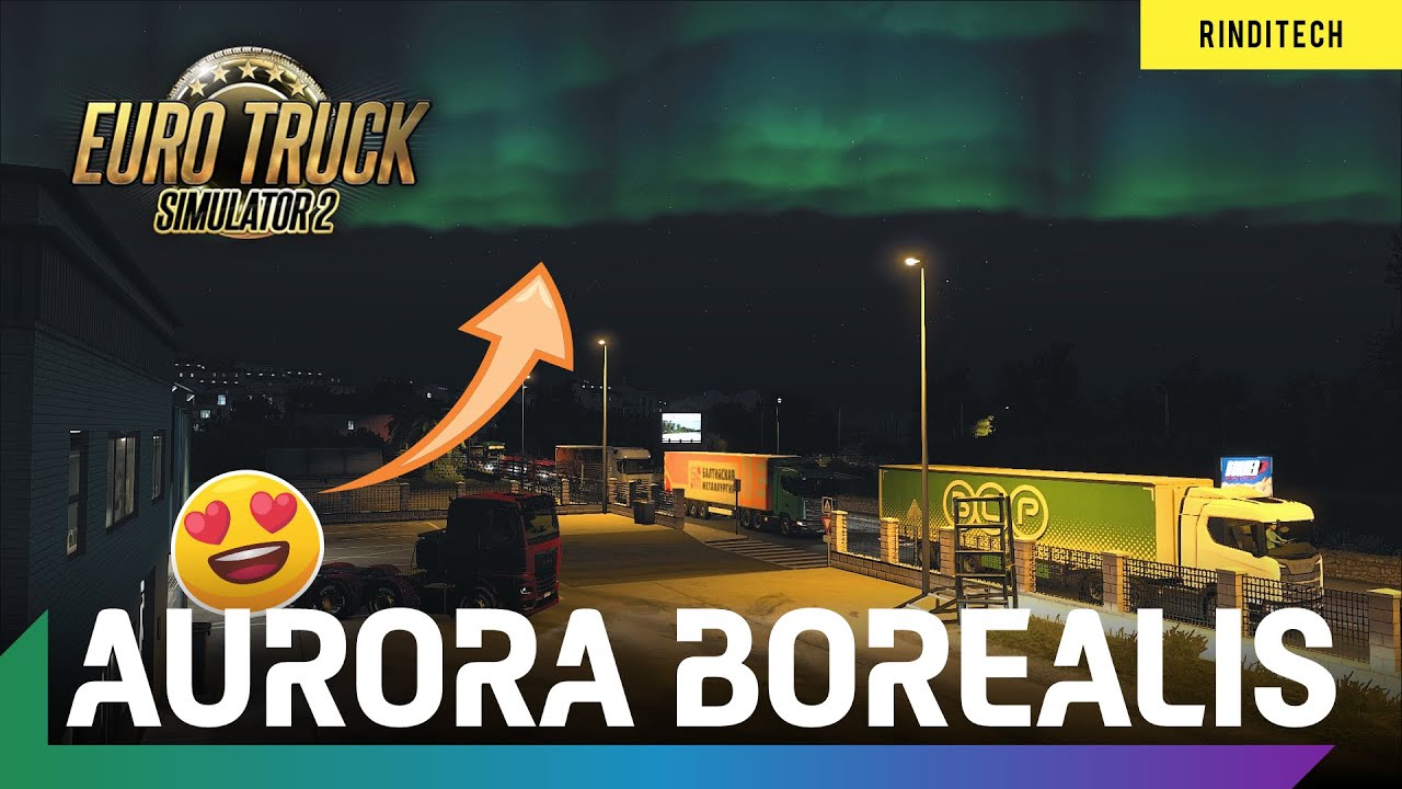 How to Spawn Aurora Borealis in ETS2 - The Beautiful Northern Lights - YouTube