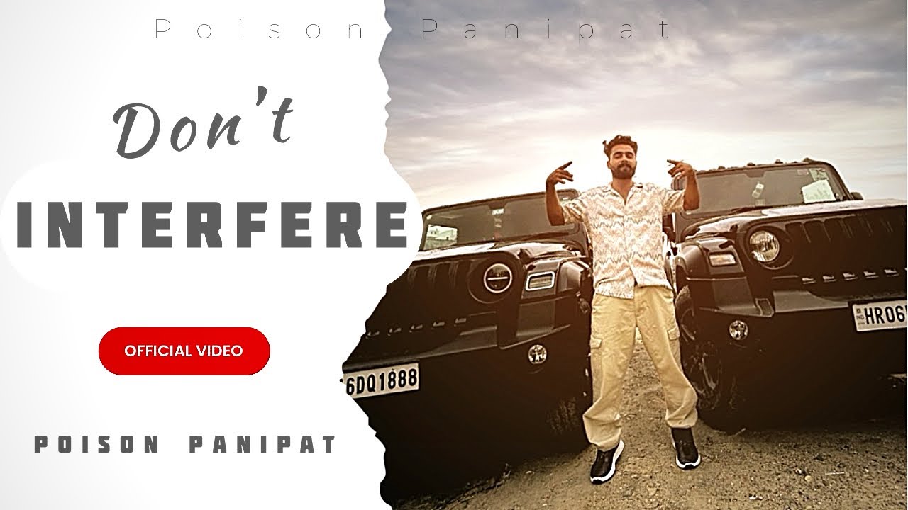 Don’t Interfere | Poison Panipat | New Haryanvi Rap Song 2023 | Desi ...