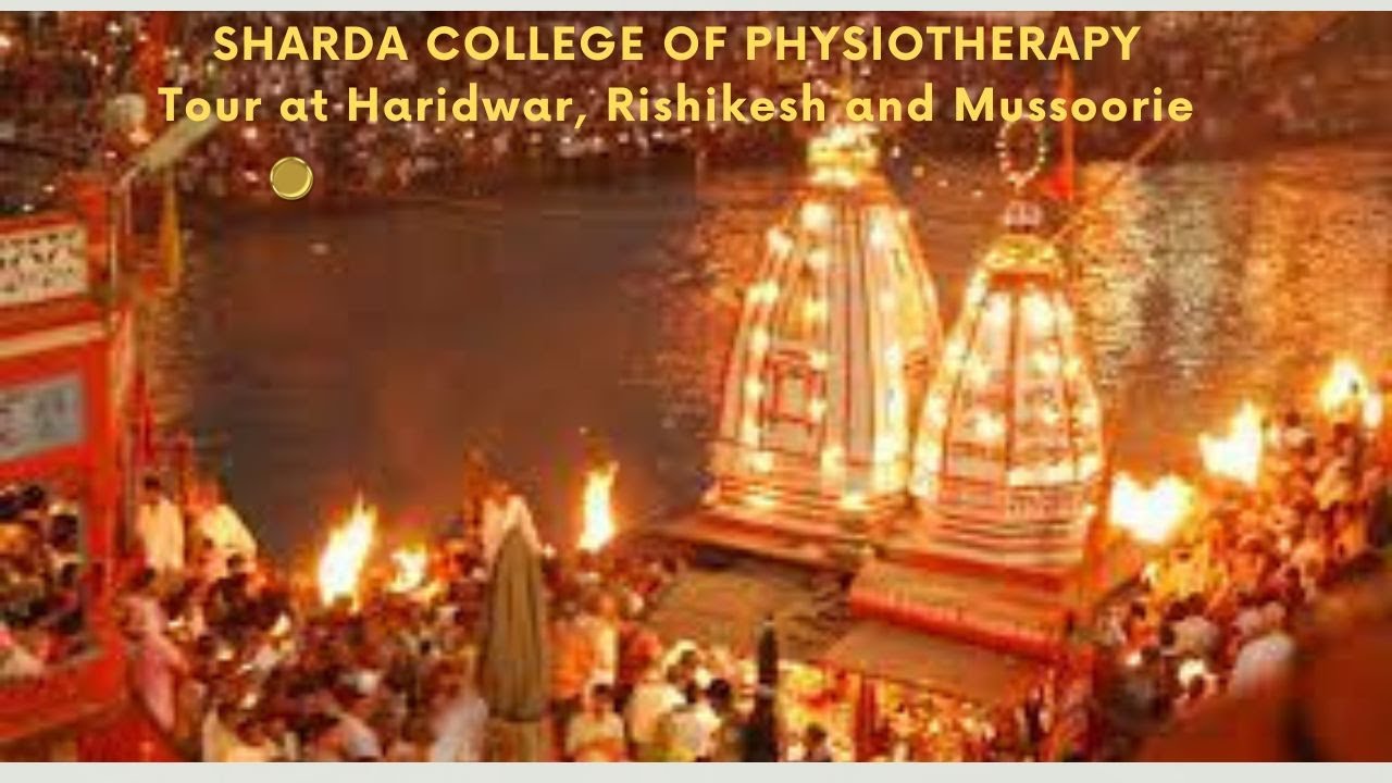 SCP tour at Haridwar, Rishikesh and Mussoorie_Sharda Campus - YouTube
