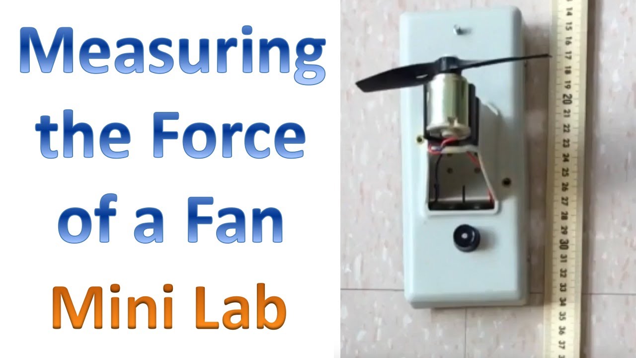 Measuring the force of a fan - YouTube