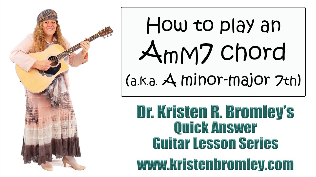 How to Play an AmM7 chord on the Guitar - Quick Answer Lesson with Dr ...