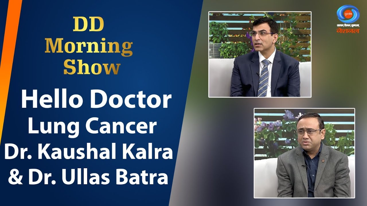 DD Morning Show | Hello Doctor | Lung Cancer | Dr. Kaushal Kalra & Dr ...