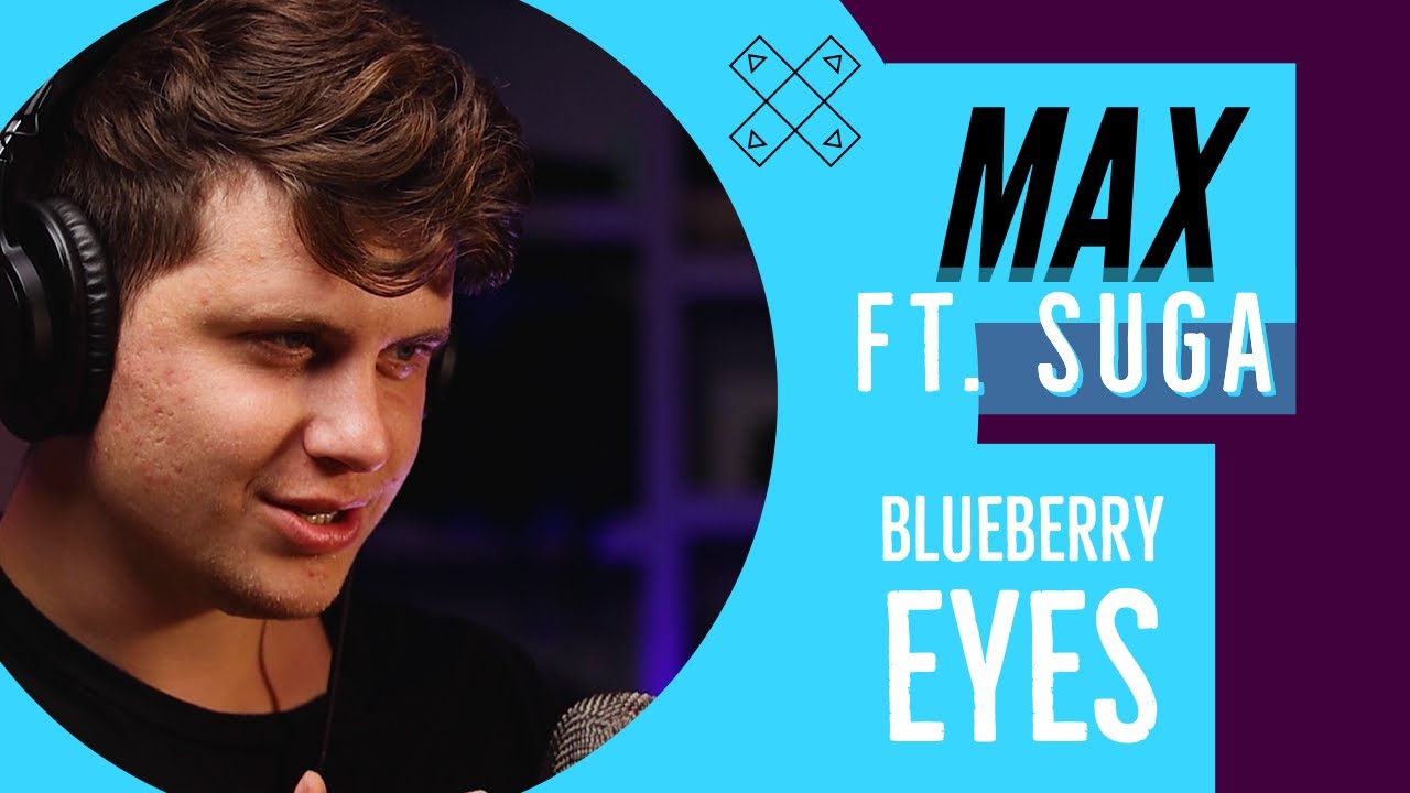 MAX - Blueberry Eyes (feat. SUGA of BTS) [FIRST REACTION] - YouTube