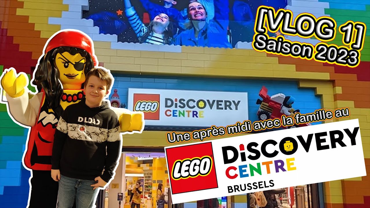 [Saison 2023 - Vlog 1] Une Après Midi au Lego Discovery Center ...