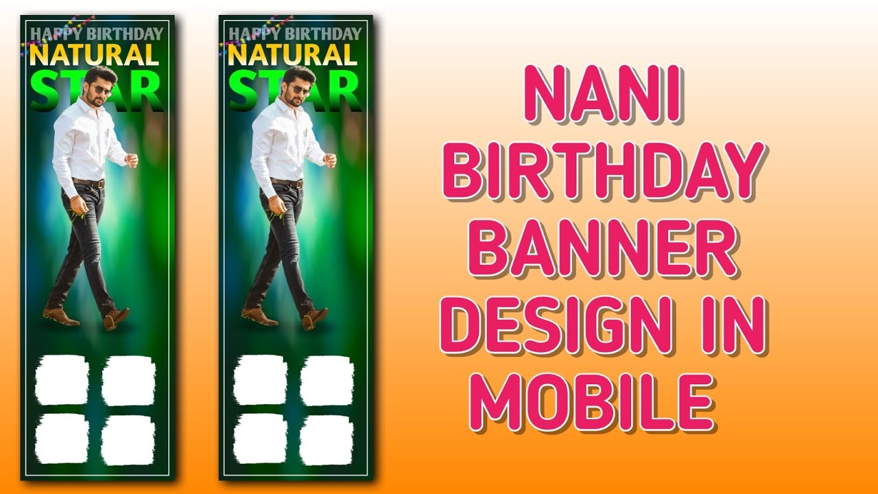 How to Create😍 Natural star Nani 🔥Birthday Banner In Mobile || Birthday ...
