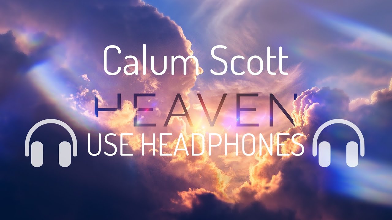 Calum Scott - Heaven 8D Song - YouTube
