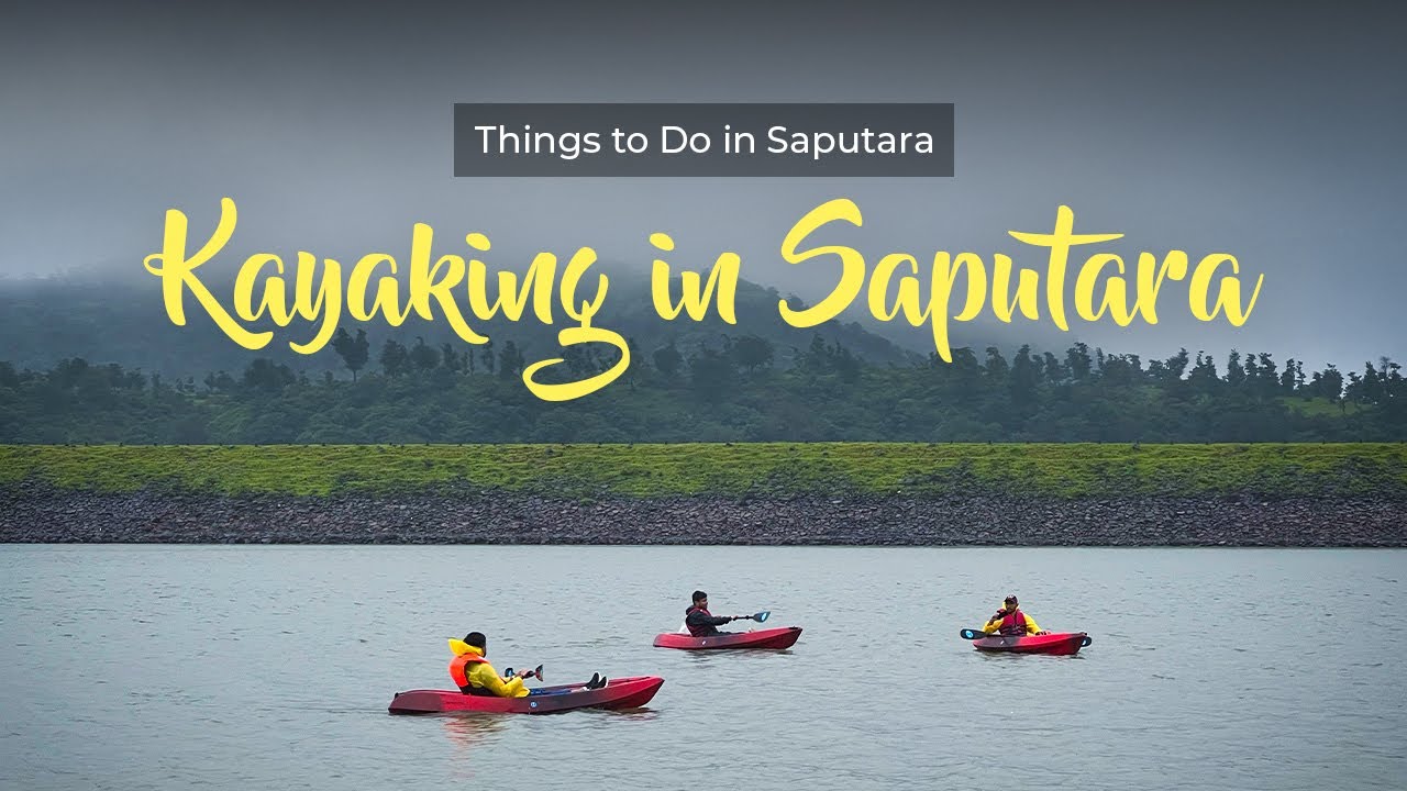 Kayaking in Saputara | Things to do in Saputara - YouTube