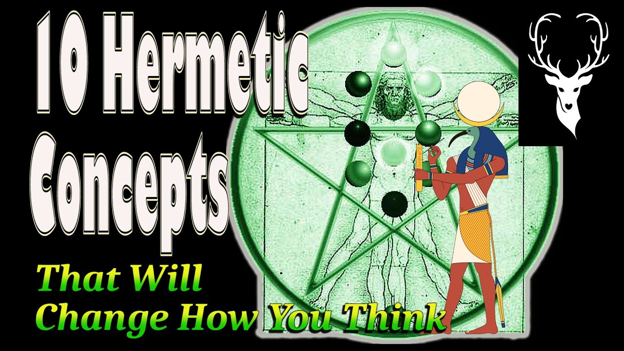 Hermeticism In A Nutshell: The Core Principles of Hidden Hermetic ...