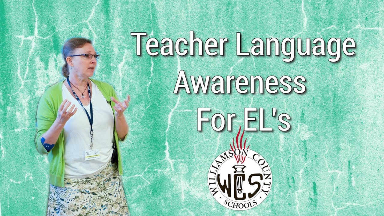 Teacher Language Awareness for EL's - YouTube