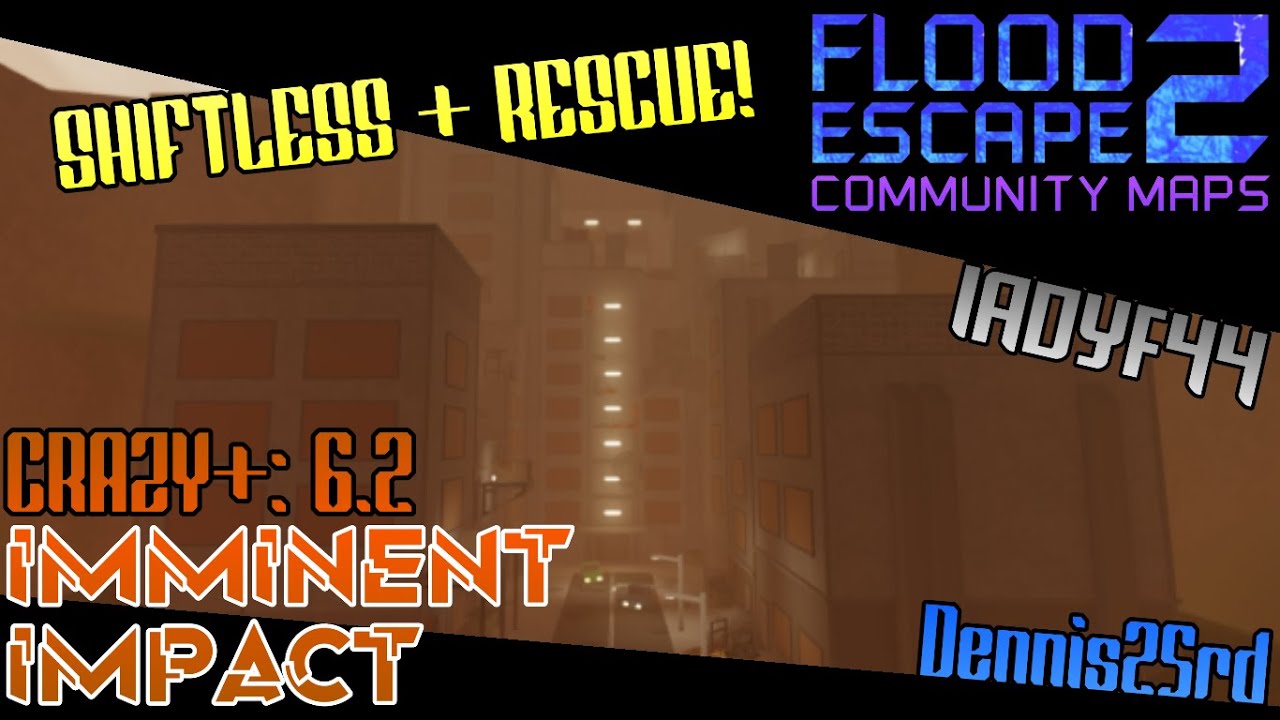 FE2CM - Imminent Impact + Rescue (SHIFTLESS) [Crazy+: 6.2]; by @_germ ...
