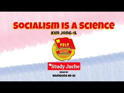 Socialism is a Science by Kim Jong Il - Part 1 - YouTube