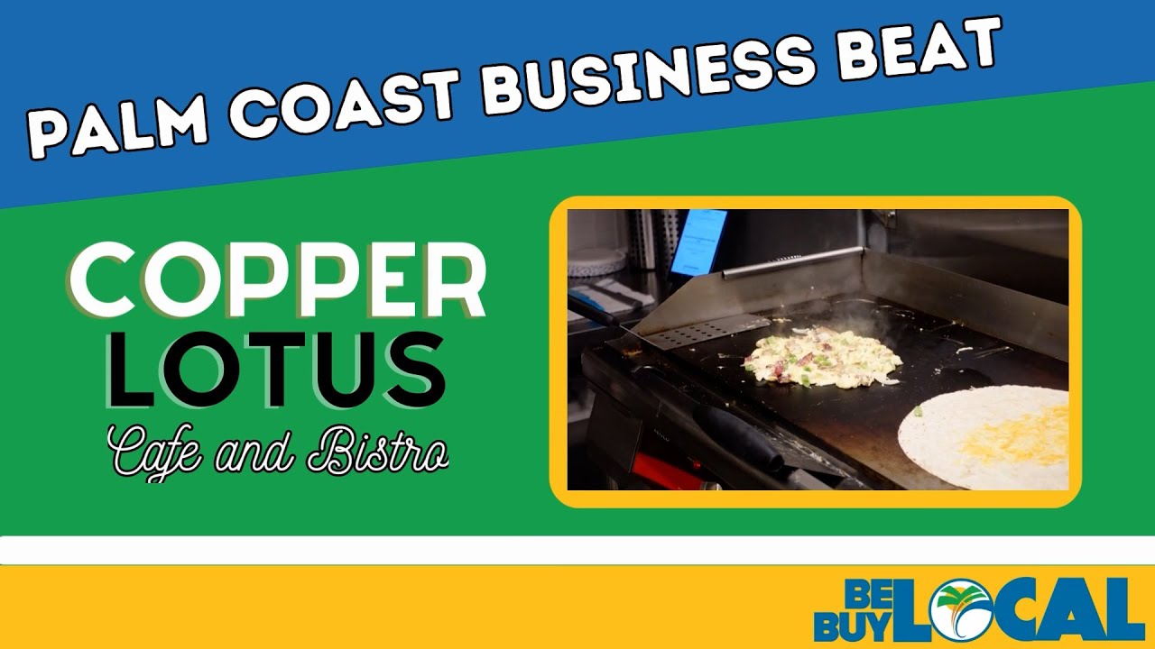 Palm Coast Business Beat: Copper Lotus Cafe and Bistro - YouTube