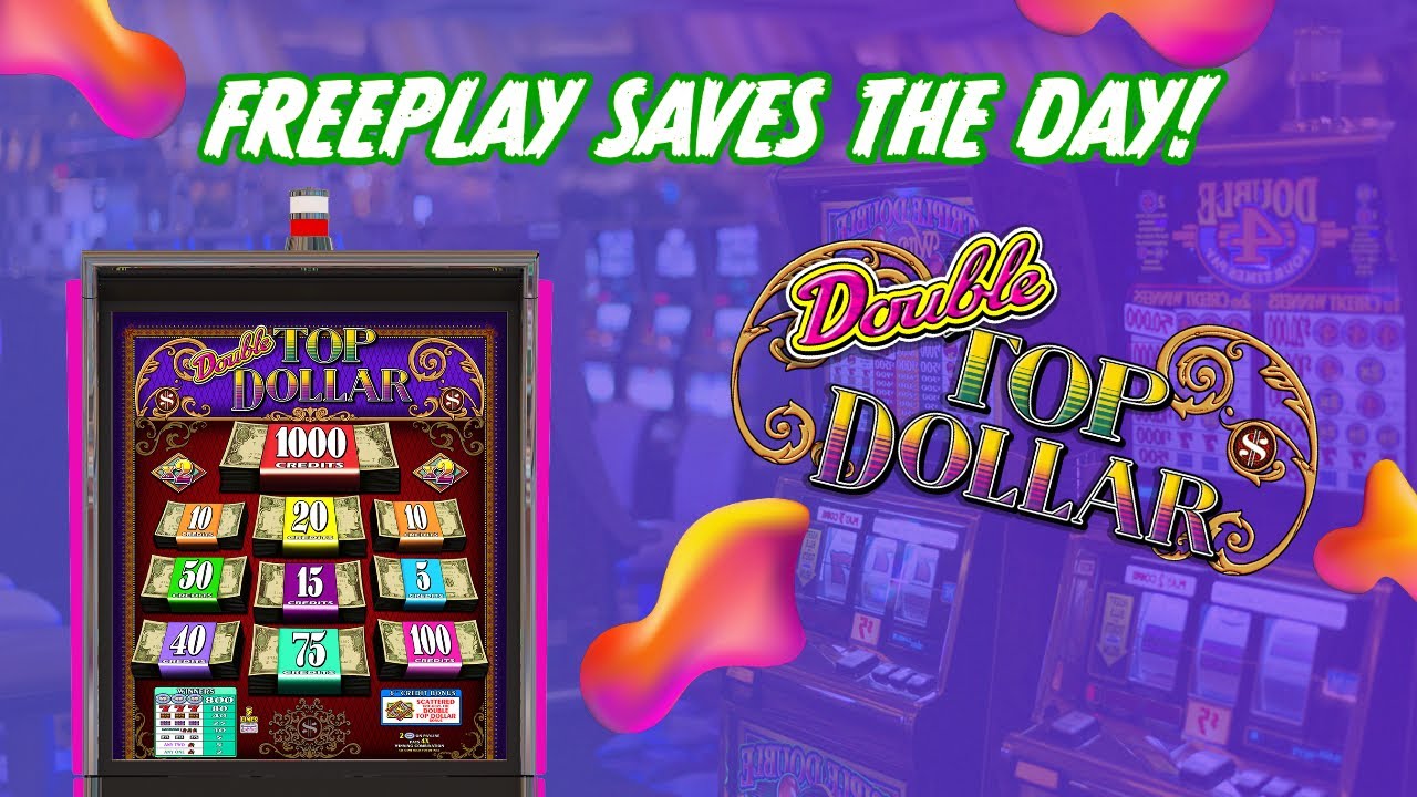 $10 Double Top Dollar Live Play HUGE SAVE with FreePlay! We Play Both ...