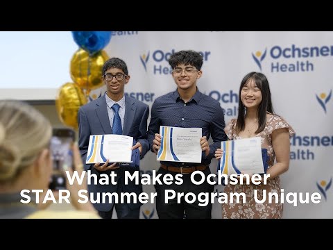 Discover What Makes Ochsner STAR Summer Program Unique - YouTube