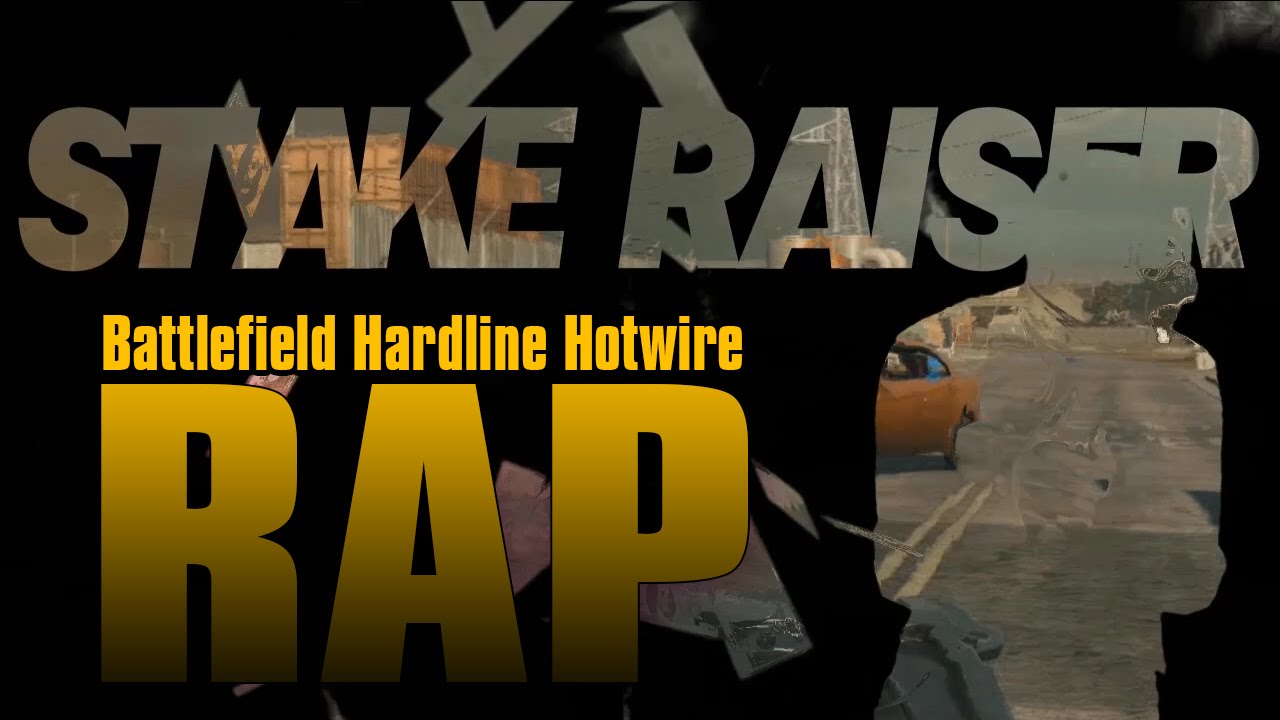 Battlefield Hardline "Hotwire" |Rap Song Tribute| DEFMATCH -"Stake ...