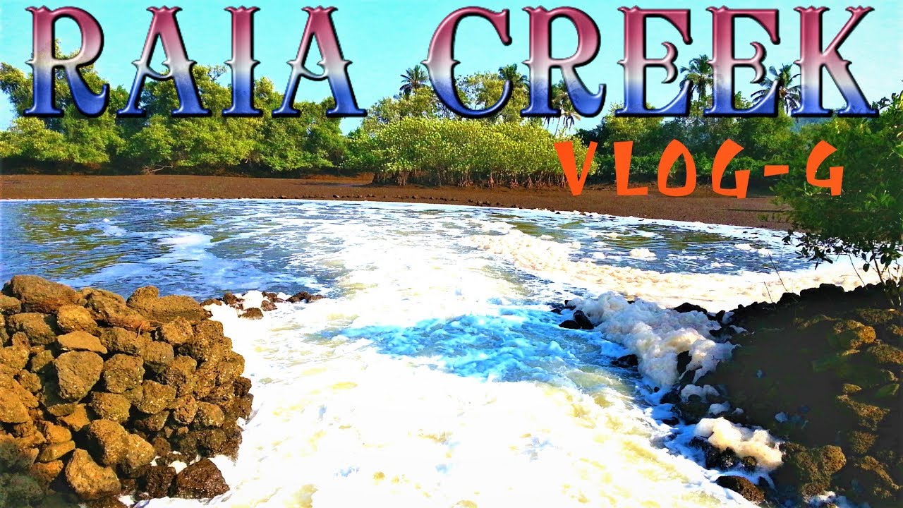 Raia Creek || Unseen Destination || South Goa|| VLOG 4 - YouTube