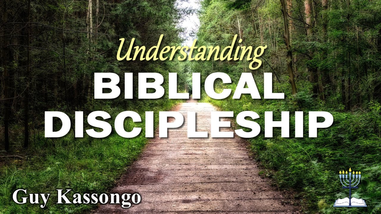 Understanding Biblical Discipleship - Guy Kasongo - YouTube