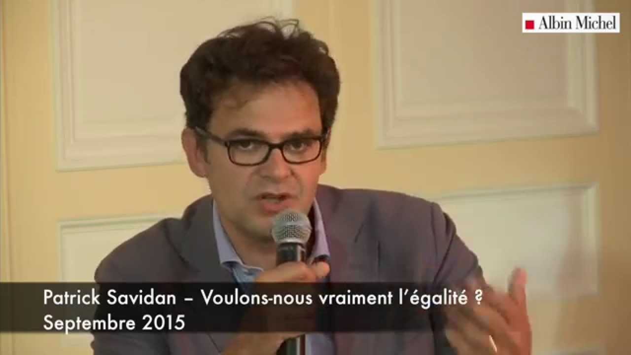 Voulons-nous vraiment l'égalité ? - Patrick Savidan - YouTube