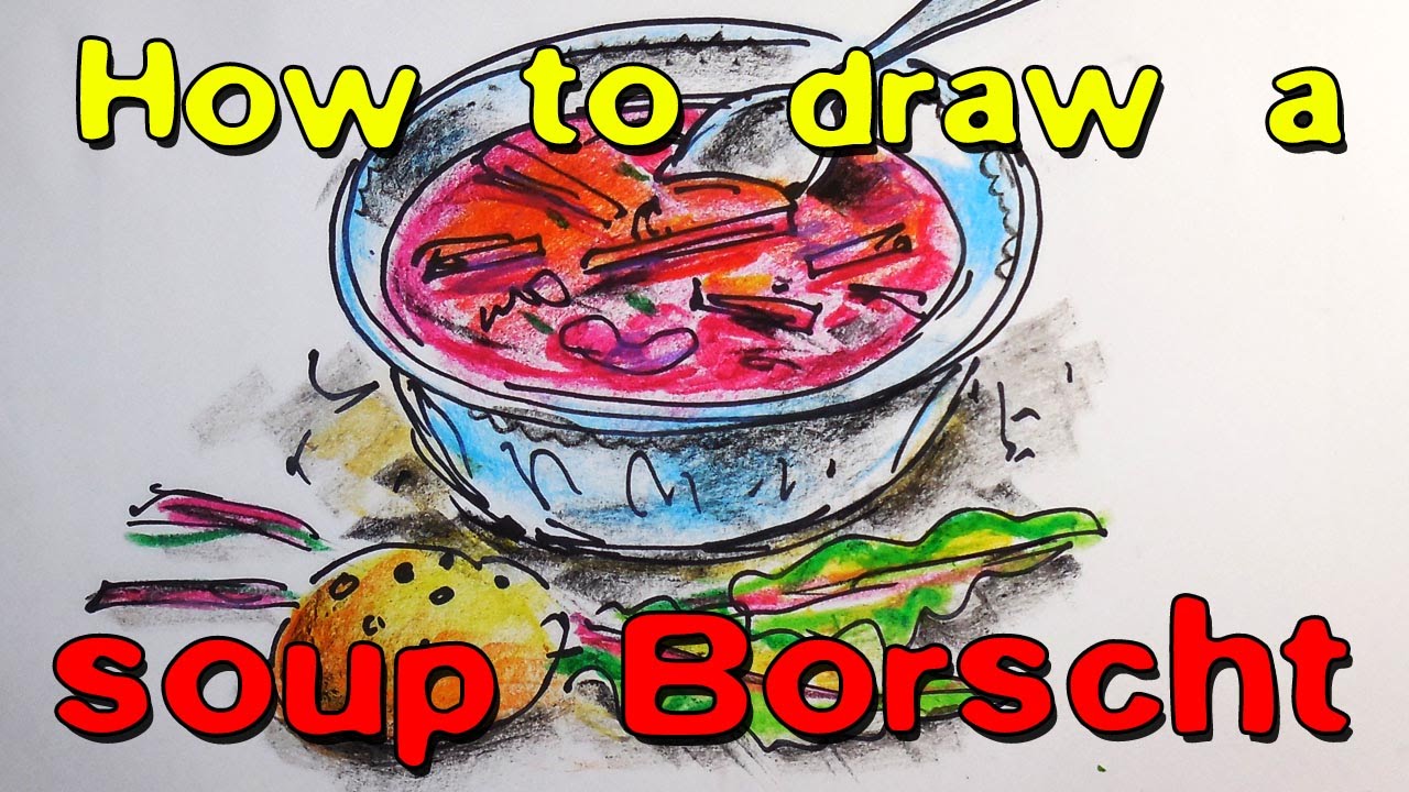 How to draw a soup Borscht / American Pie - YouTube