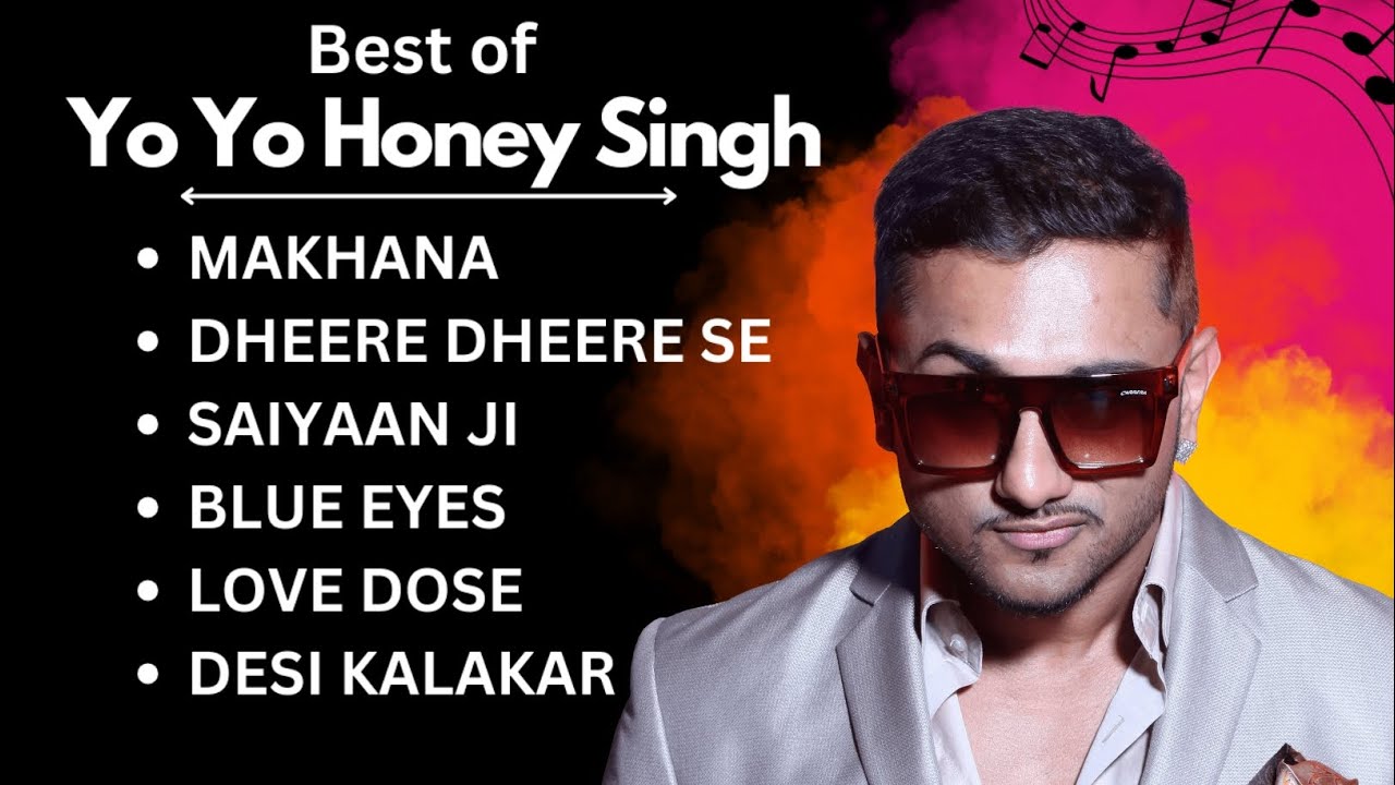 Top 6 Most Popular Song Of Yo Yo Honey Singh / Honey Singh Songs # ...