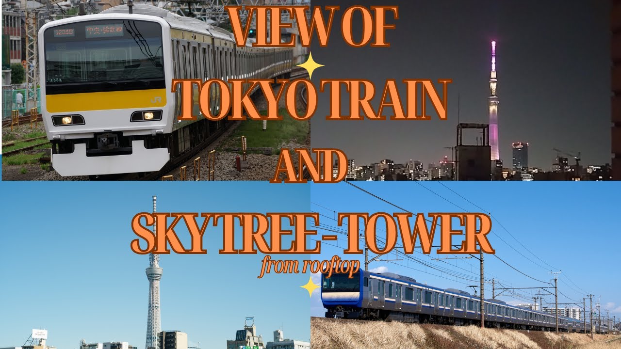 VIEW OF TOKYO TRAIN AND SKY TREE TOWER FROM ROOF TOP - YouTube
