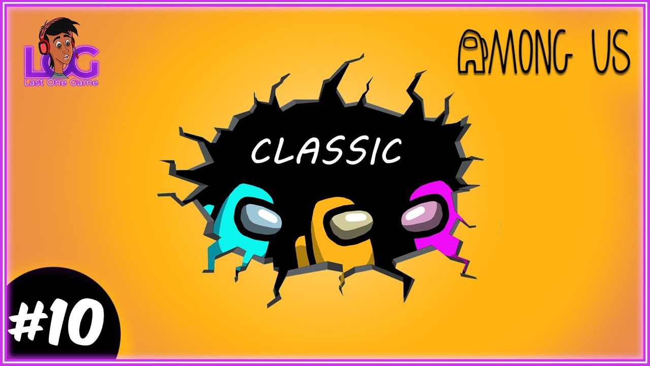 🔴 Among Us Classic Gameplay - Episode 10 | 2K 60FPS | LOG ...