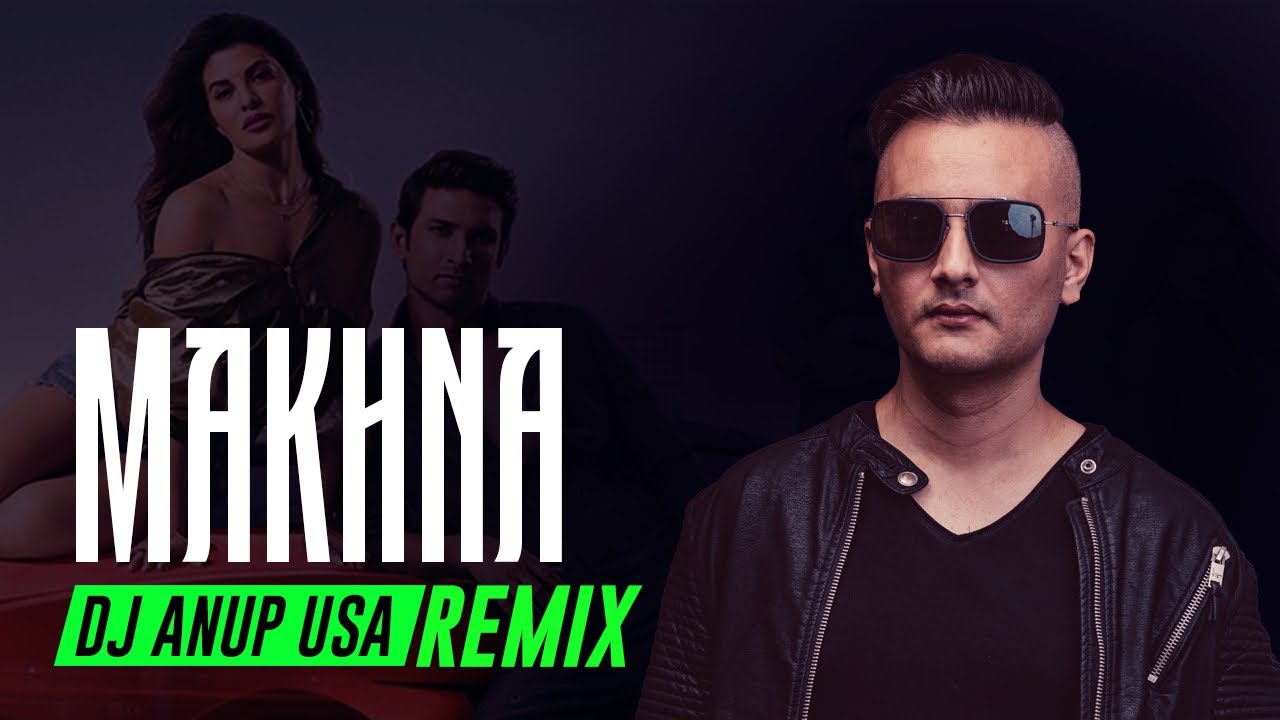 Makhna (Drive) Remix | DJ ANUP USA - YouTube Music