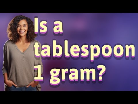 Is a tablespoon 1 gram?