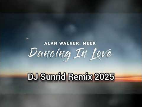 Alan Walker Feat. Meek - Dancing In Love (DJ Sunrid Remix 2025) - YouTube