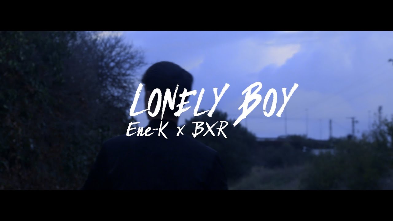 LONELY BOY - ENE K x BXR (Video Oficial) - YouTube