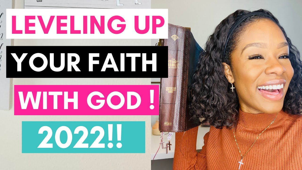 LEVELING UP YOUR FAITH WITH GOD FOR 2022 ! LEVEL UP WITH GOD TODAY ...