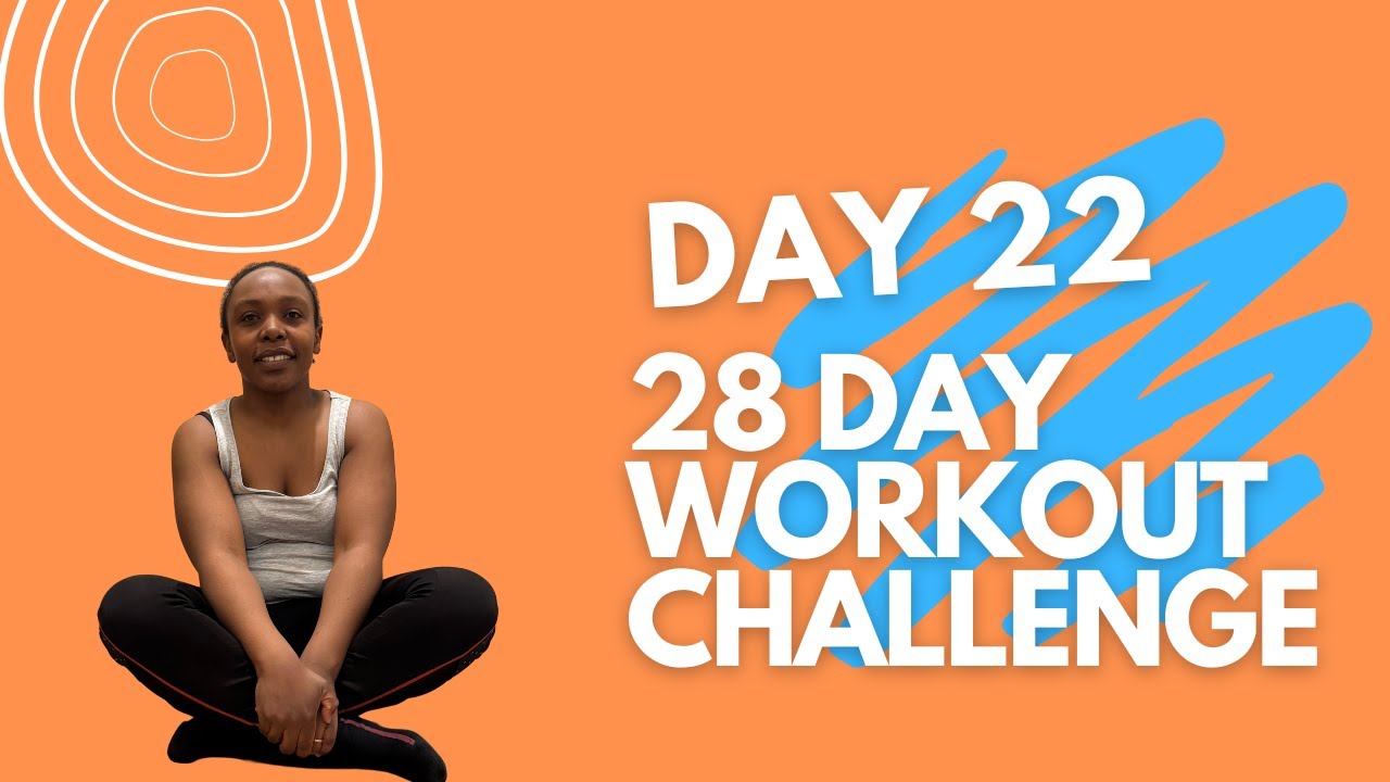 Day 22 of 28-Day Workout Challenge - YouTube