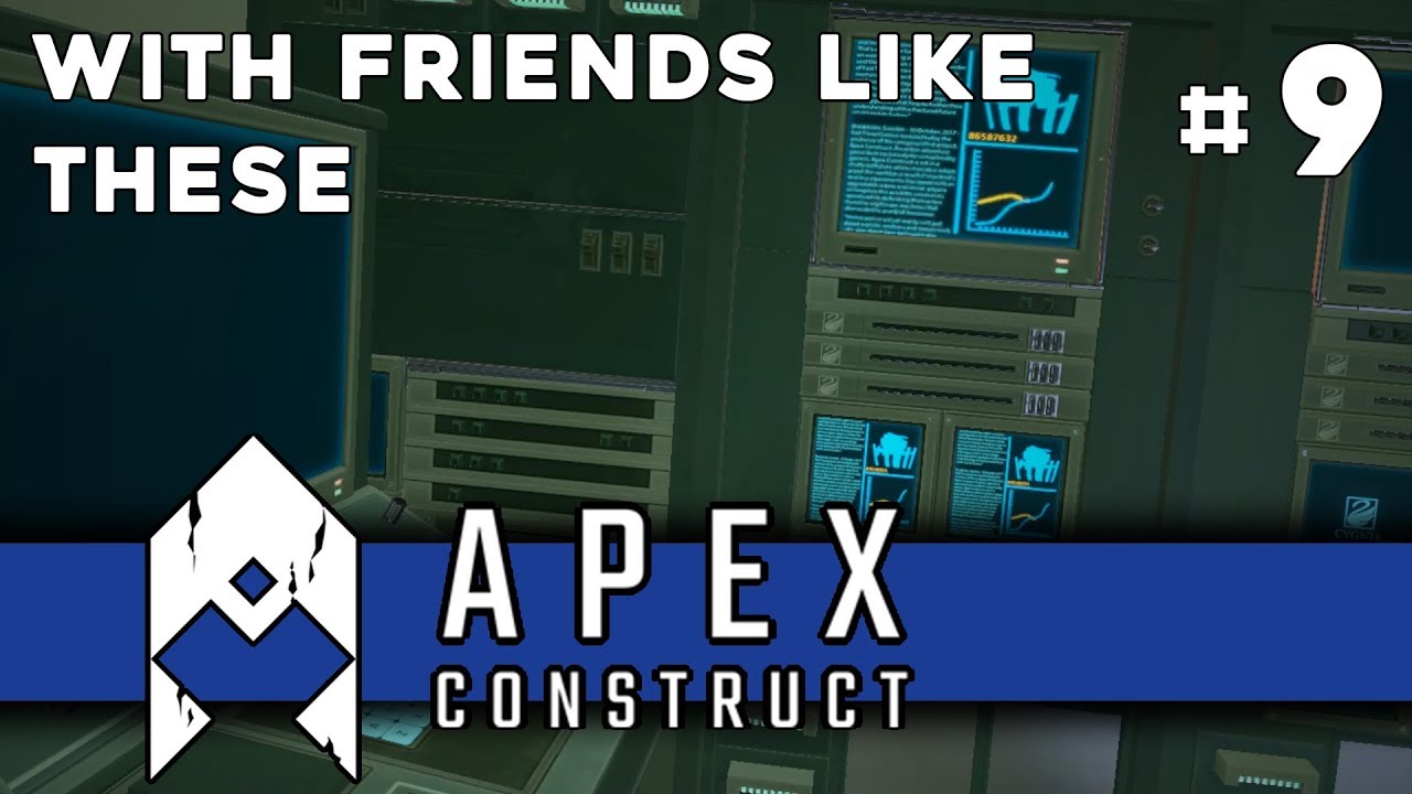 Apex Construct (VR) - Episode 9: With Friends Like These - YouTube