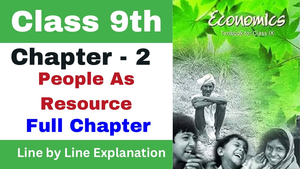 NCERT Class 9th (2024-25) Economics Chapter-2 People As Resource Full ...