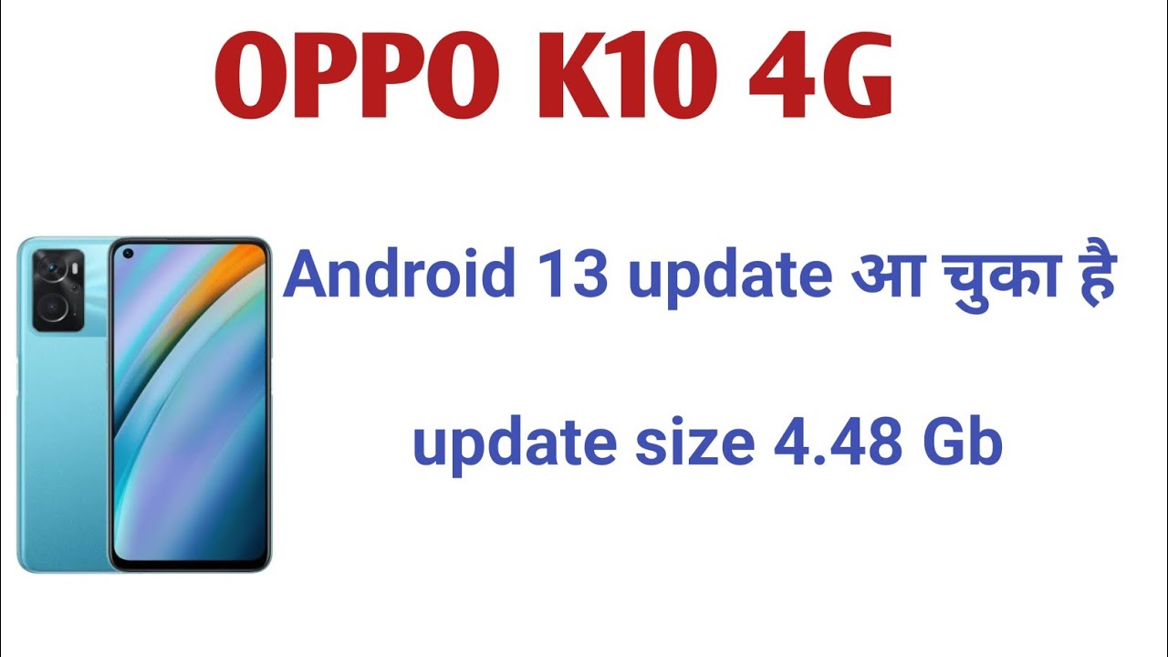 OPPO k10 4g Android 13 update roll out start today.. - YouTube