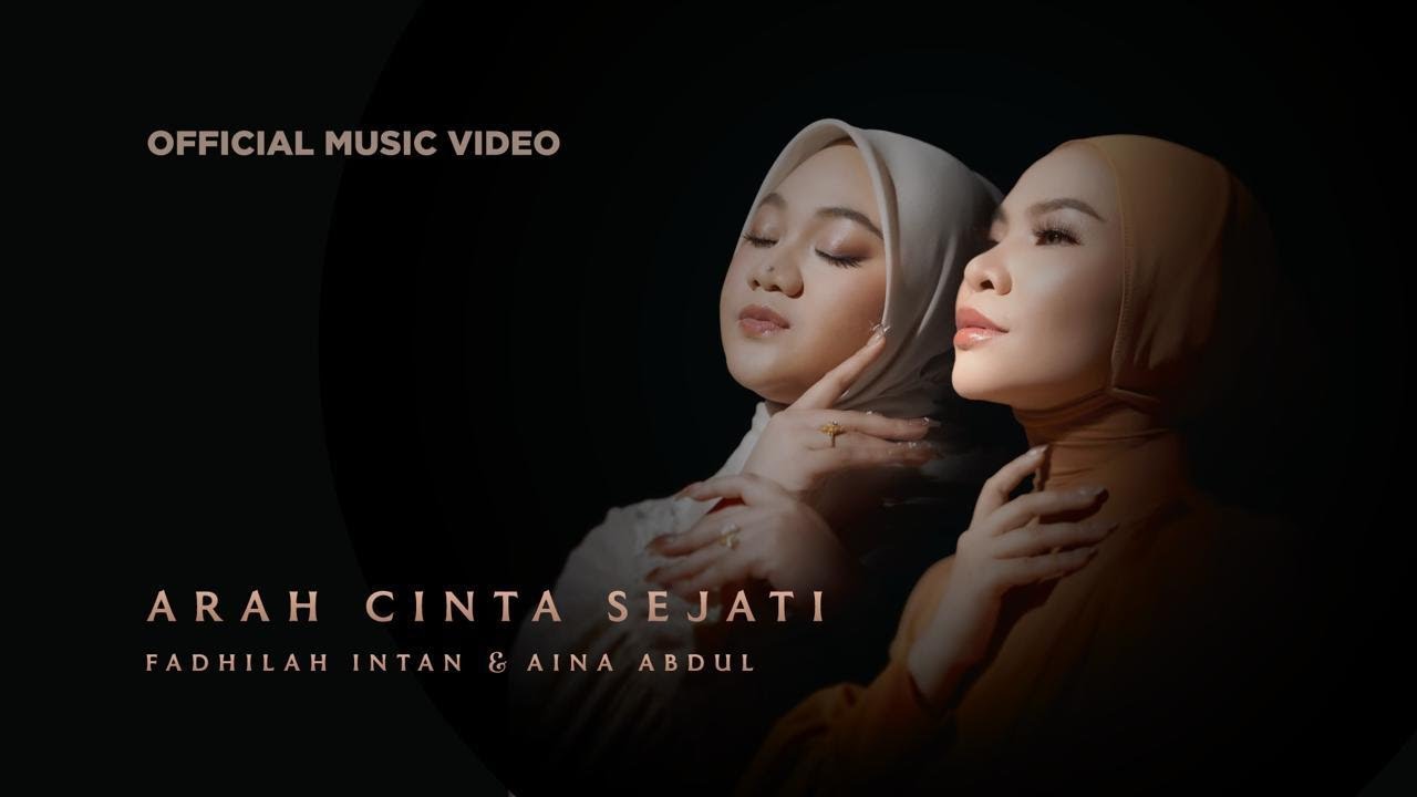 Fadhilah Intan & Aina Abdul - Arah Cinta Sejati (Official Music Video ...