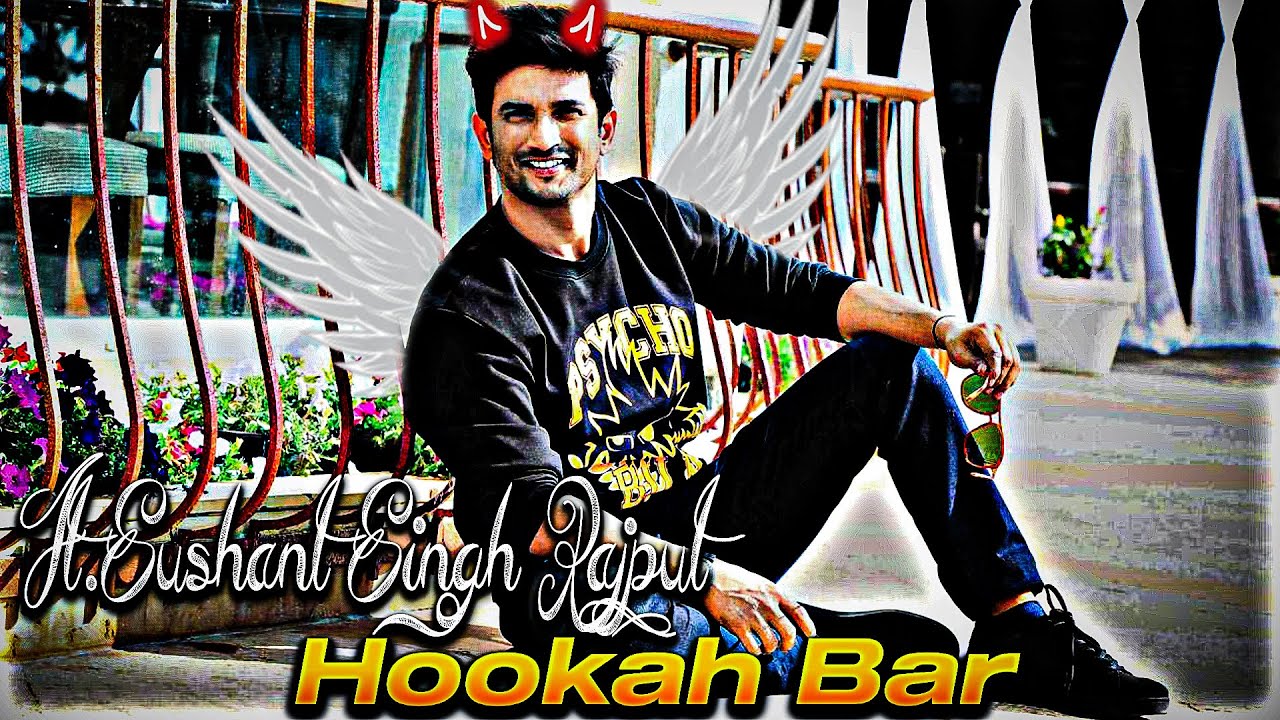 Hookah Bar Ft.Sushant Singh Rajput | Hookah Bar X Sushant Singh Rajput ...